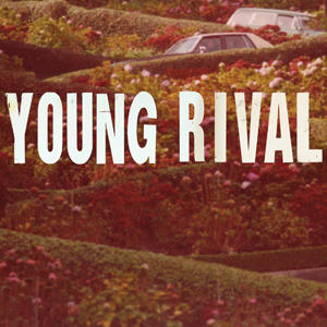 Young Rival: Young Rival [Album Review] - FensePost